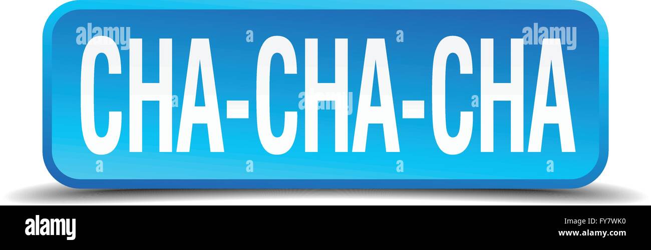 cha cha cha blue 3d realistic square isolated button Stock Vector Image ...