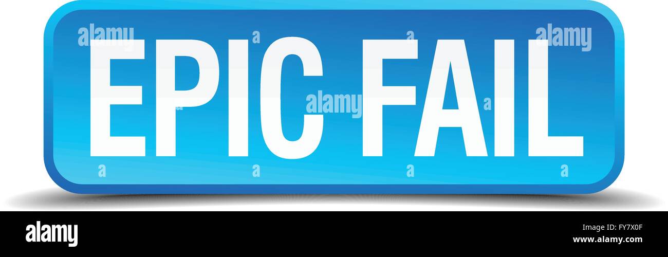 epic fail blue 3d realistic square isolated button Stock Vector Image & Art - Alamy
