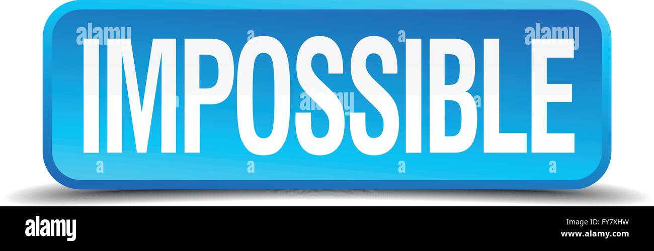 Impossible blue 3d realistic square isolated button Stock Vector Image ...