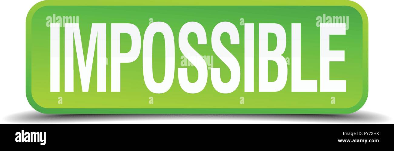 Impossible green 3d realistic square isolated button Stock Vector Image ... Impossible green 3d realistic square isolated button Stock Vector Image ...
