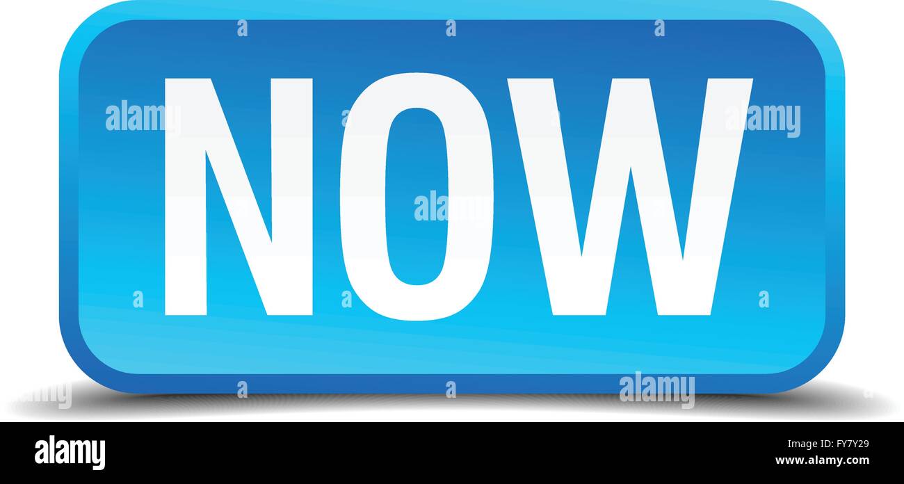 Now blue 3d realistic square isolated button Stock Vector Image & Art - Alamy