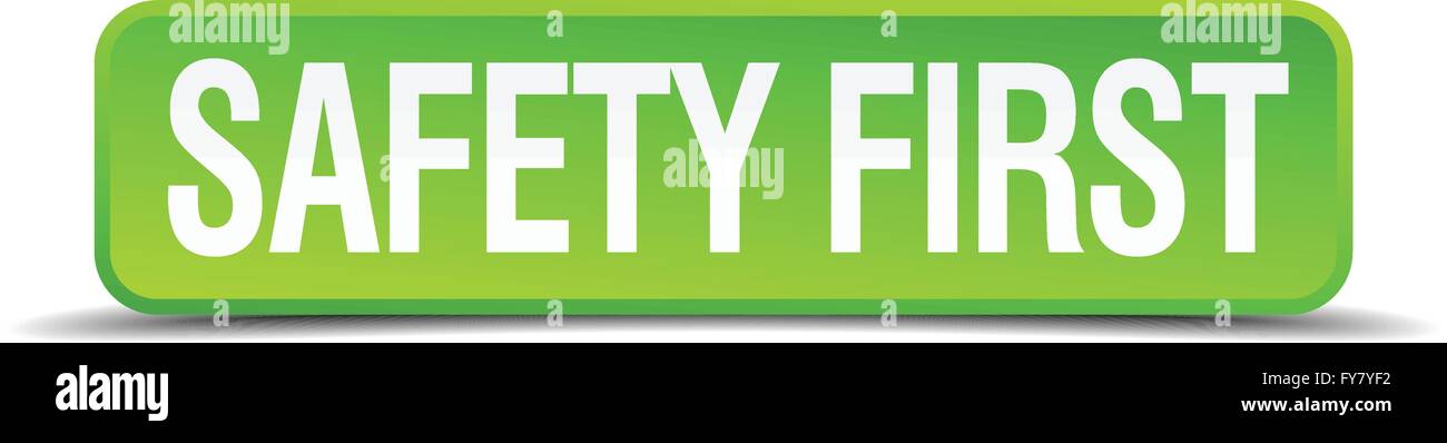 safety first green 3d realistic square isolated button Stock Vector ...