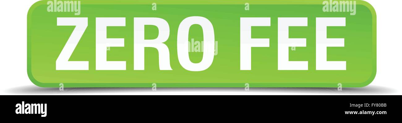 Zero fee green 3d realistic square isolated button Stock Vector Image ...