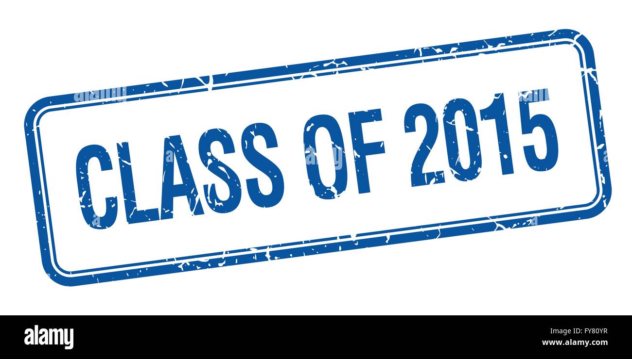 class of 2015 blue square grungy vintage isolated stamp Stock Vector ...