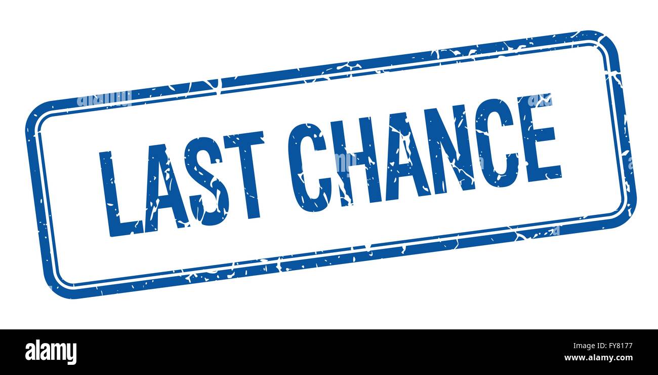 last chance blue square grungy vintage isolated stamp Stock Vector ...