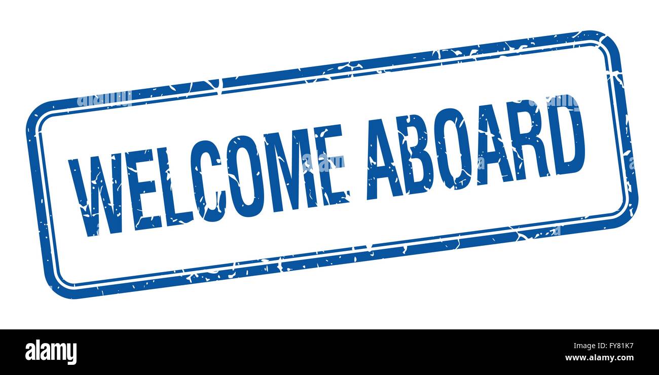 welcome aboard blue square grungy vintage isolated stamp Stock Vector ...