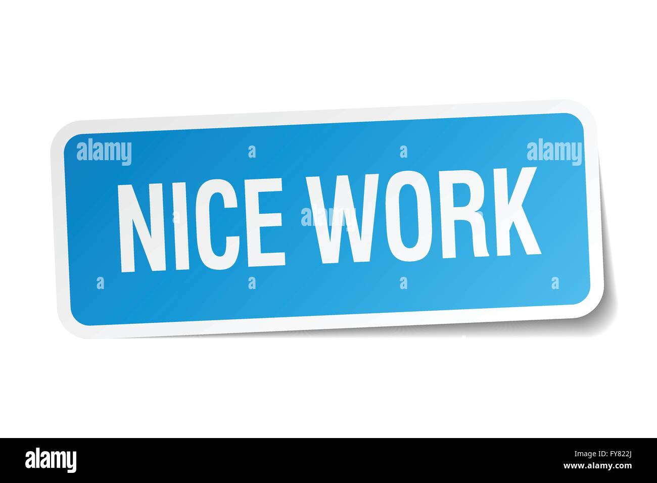 Nice work sticker square Cut Out Stock Images & Pictures - Alamy