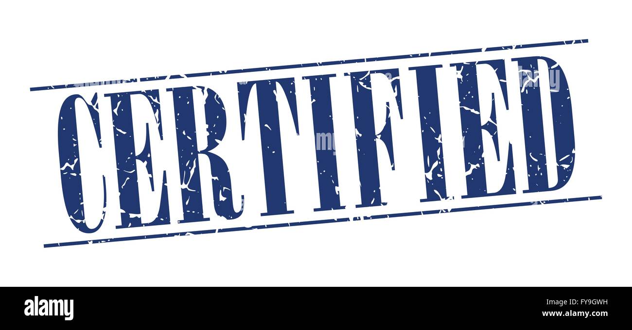 certified blue grunge vintage stamp isolated on white background Stock ...
