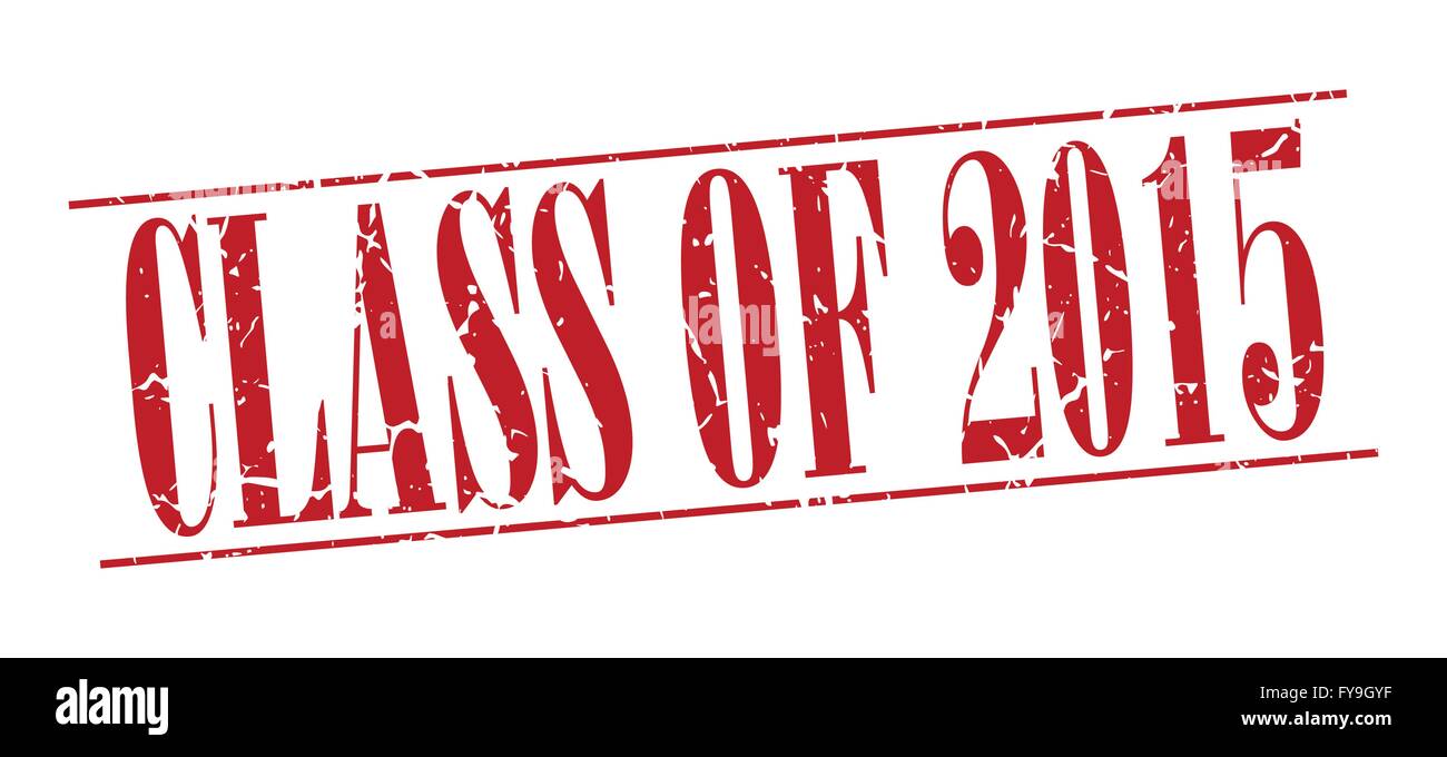 class of 2015 red grunge vintage stamp isolated on white background ...