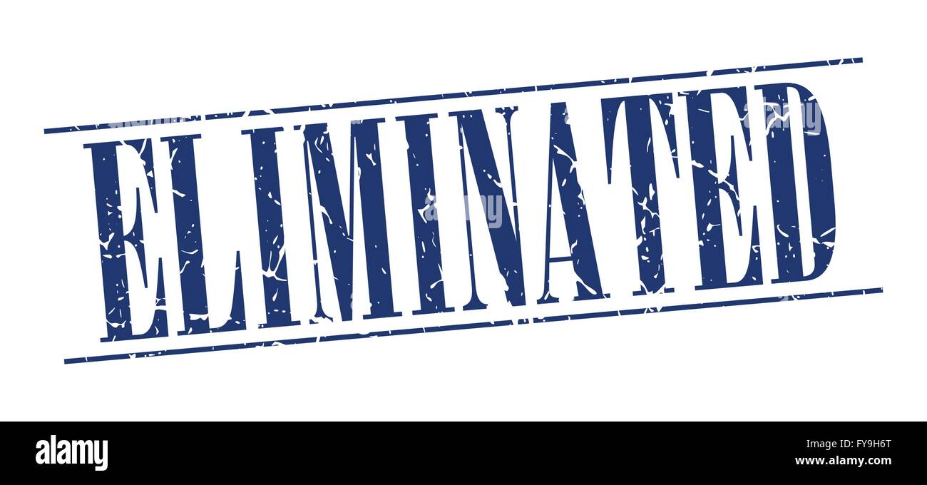 eliminated blue grunge vintage stamp isolated on white background Stock ...