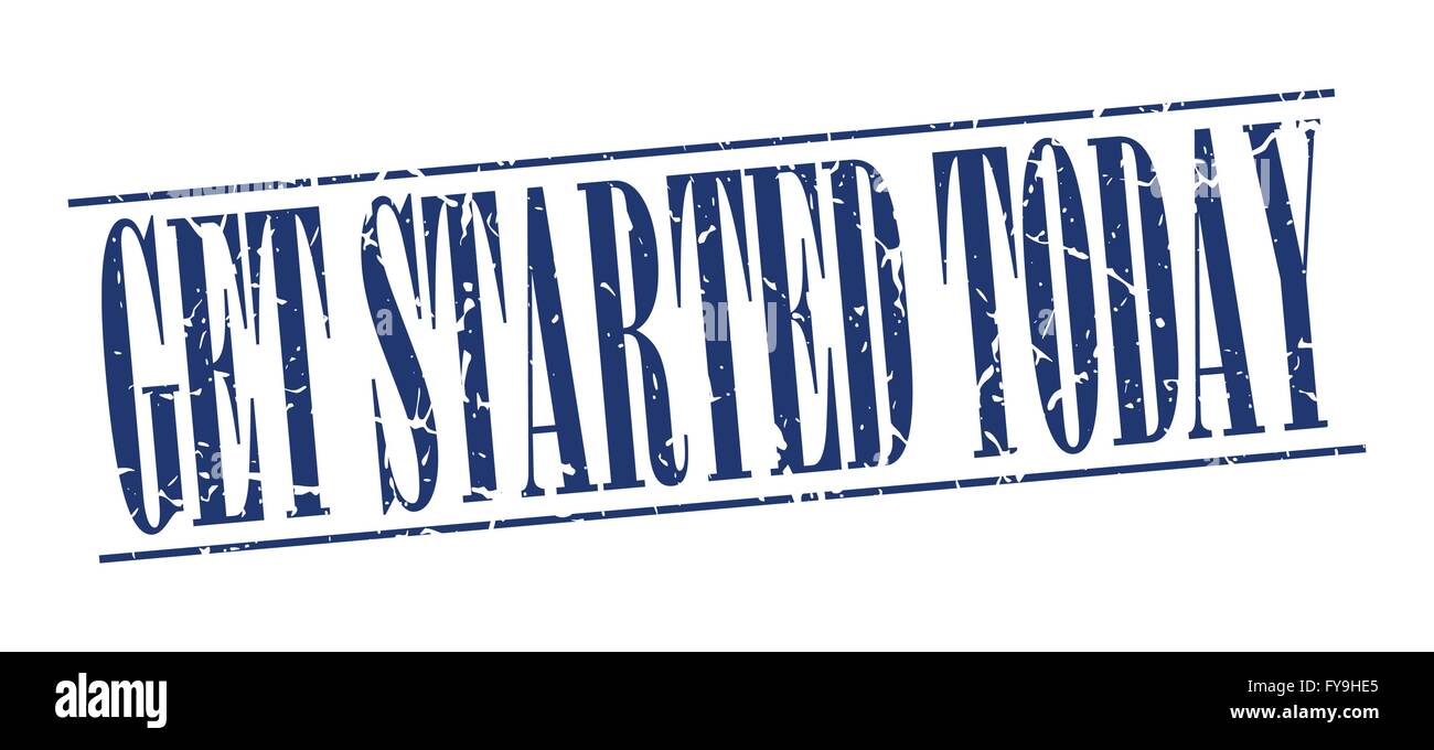 get started today blue grunge vintage stamp isolated on white ...