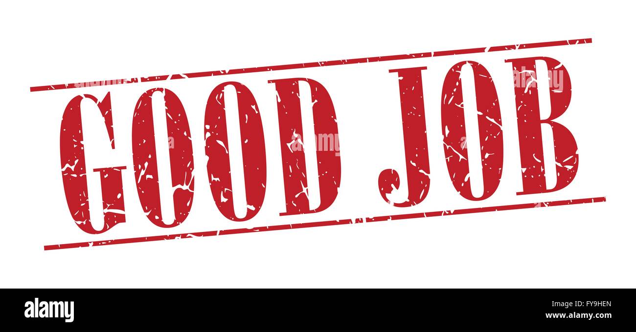 good job red grunge vintage stamp isolated on white background Stock ...