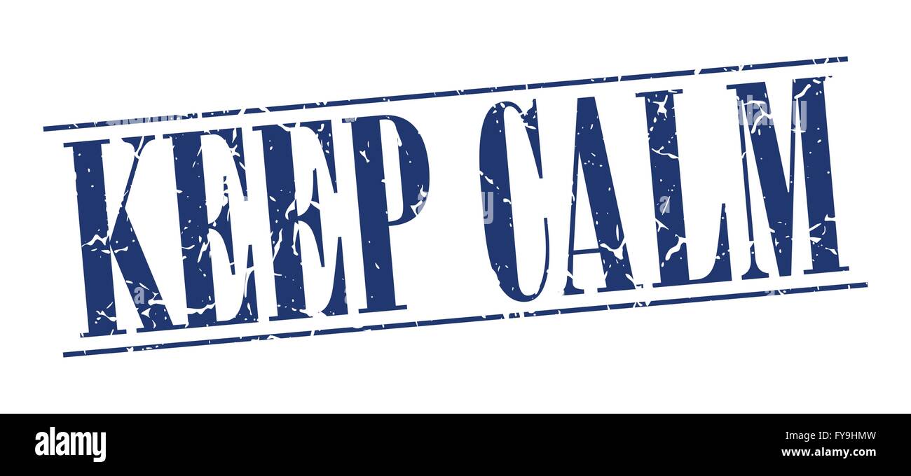 keep calm blue grunge vintage stamp isolated on white background Stock ...