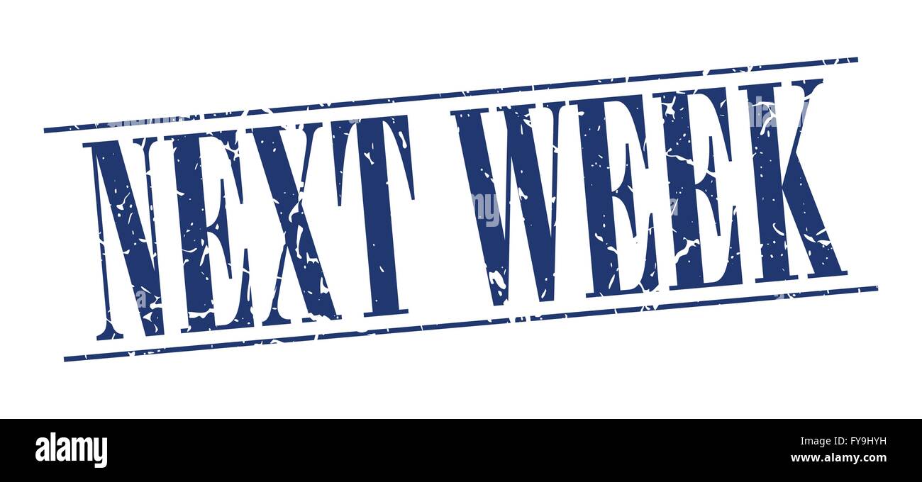 next week blue grunge vintage stamp isolated on white background Stock ...