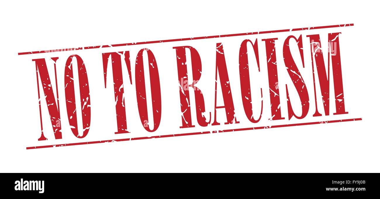 no to racism red grunge vintage stamp isolated on white background ...