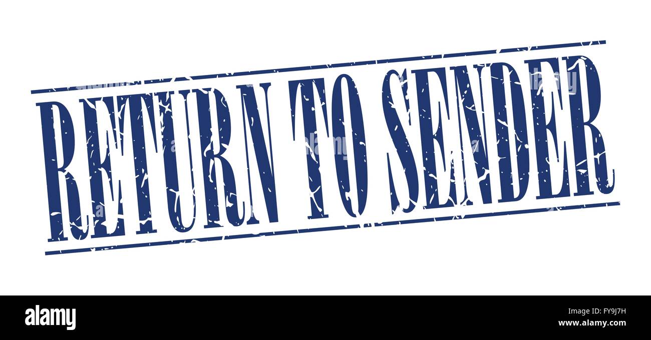 return to sender blue grunge vintage stamp isolated on white background ...