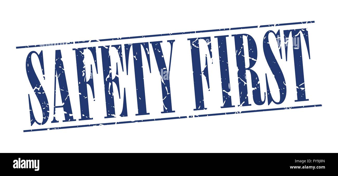 safety first blue grunge vintage stamp isolated on white background ...