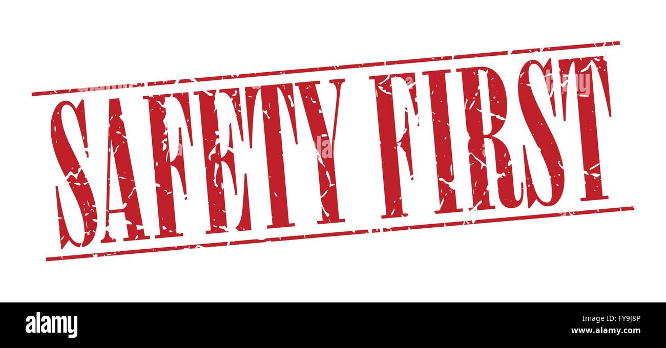 safety first red grunge vintage stamp isolated on white background ...