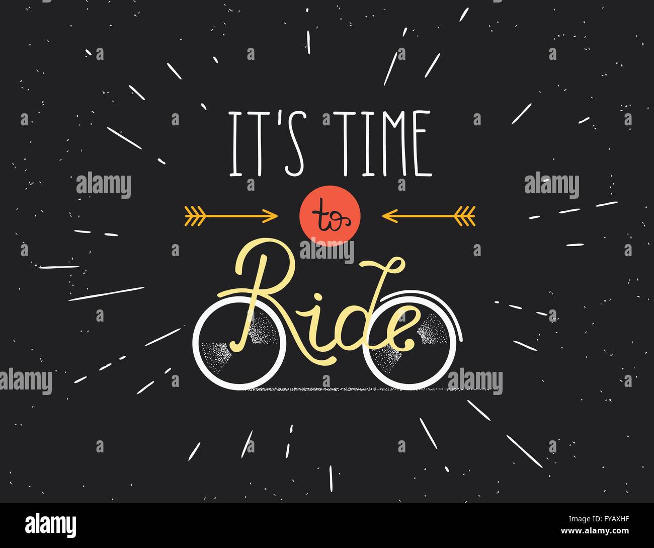 It is time to ride hand made illustration for poster in vintage hipster ...