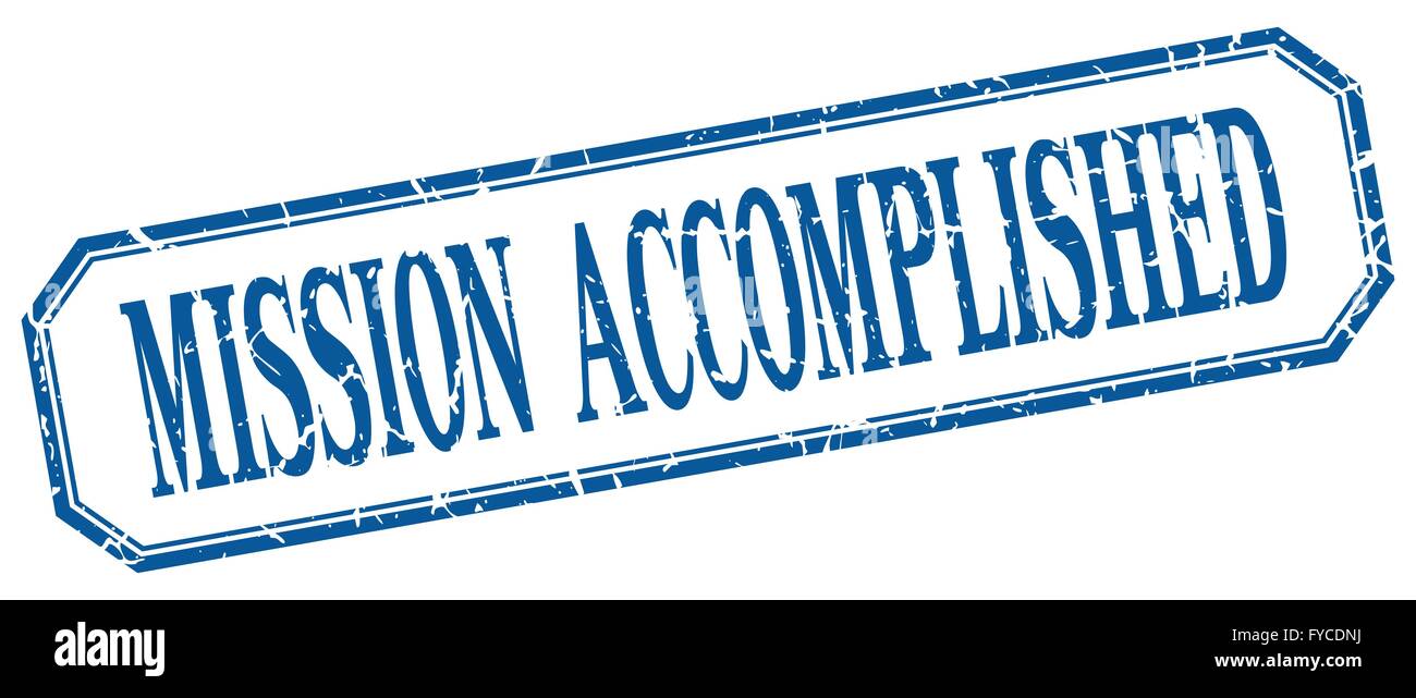 mission accomplished square blue grunge vintage isolated label Stock ...
