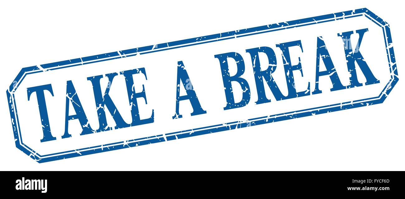 take a break square blue grunge vintage isolated label Stock Vector ...