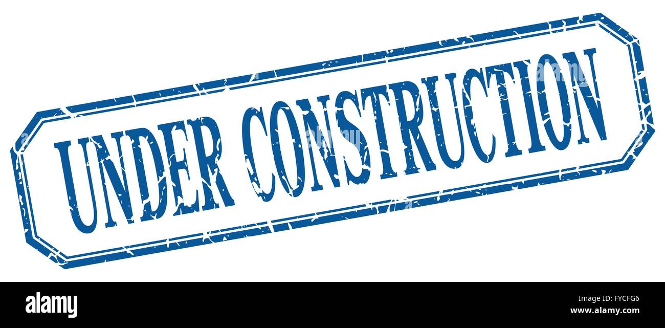 under construction square blue grunge vintage isolated label Stock ...