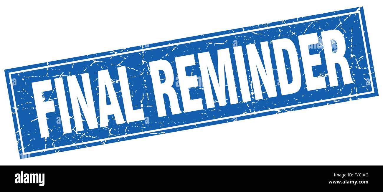 final reminder blue square grunge stamp on white Stock Vector Image ...
