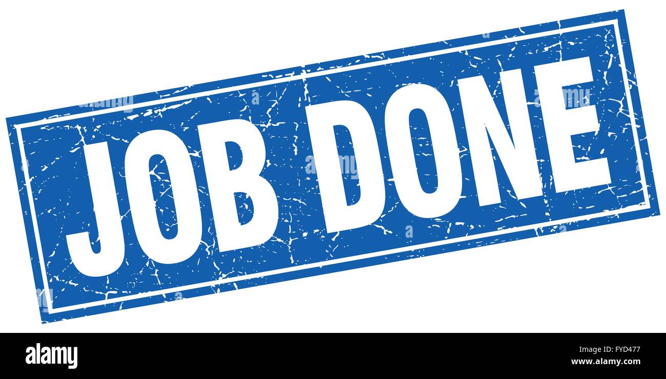 job done blue square grunge stamp on white Stock Vector Image & Art - Alamy