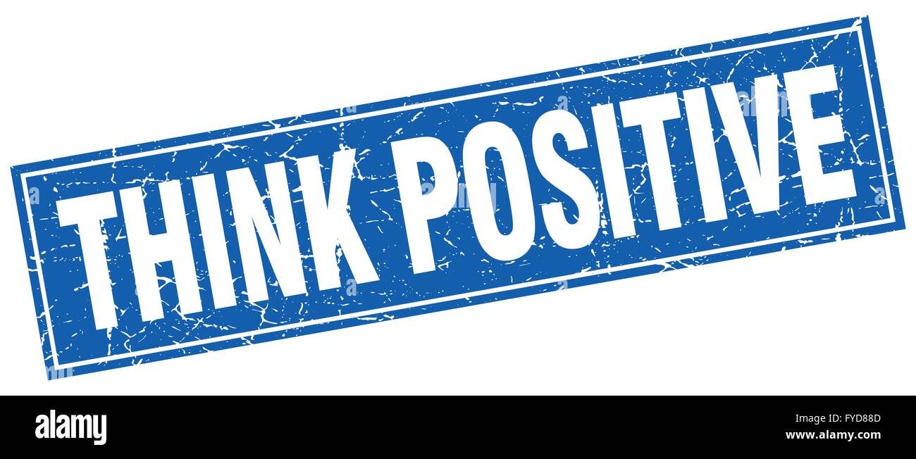 think positive blue square grunge stamp on white Stock Vector Image ...