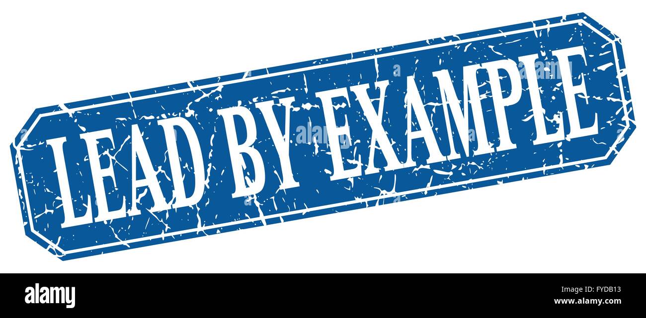 lead by example blue square vintage grunge isolated sign Stock Vector ...