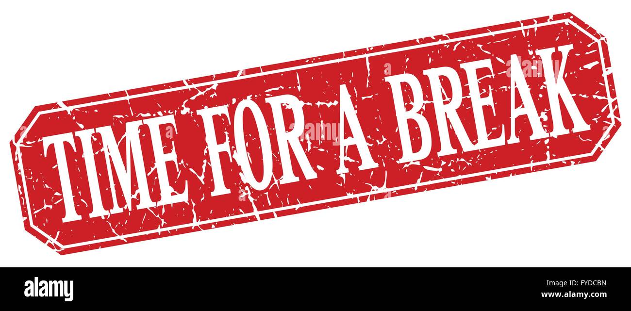 time for a break red square vintage grunge isolated sign Stock Vector ...