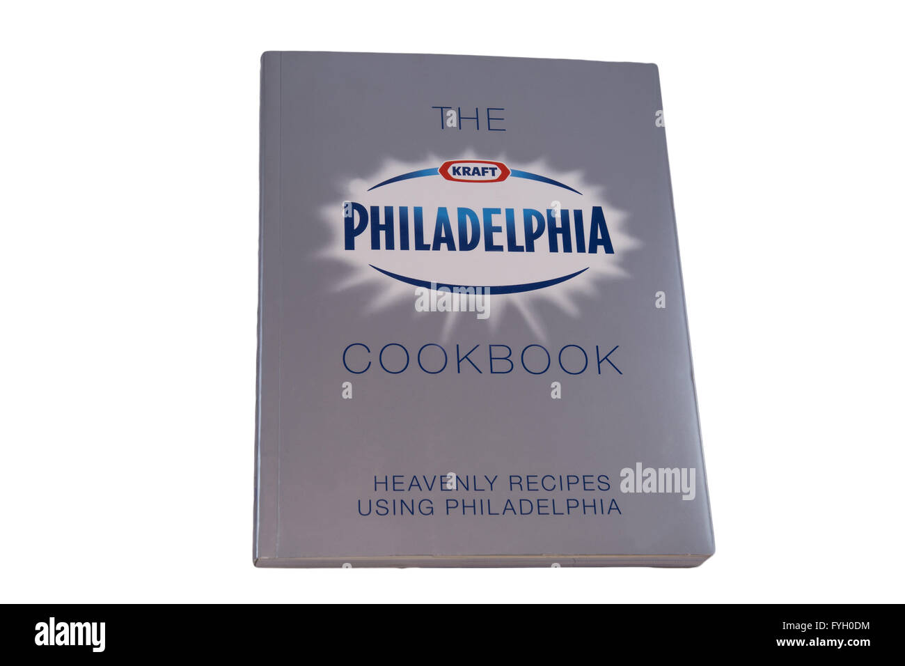 The Philadelphia Cookbook: Heavenly Recipes Using Philadelphia Stock ...