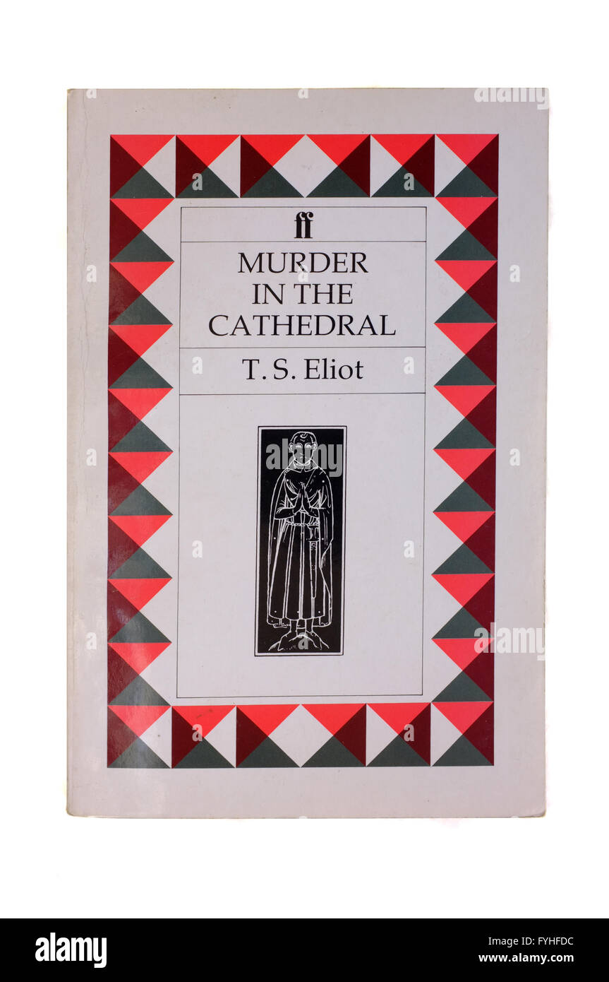 The front cover of Murder In The Cathedral by T. S. Elliot photographed ...