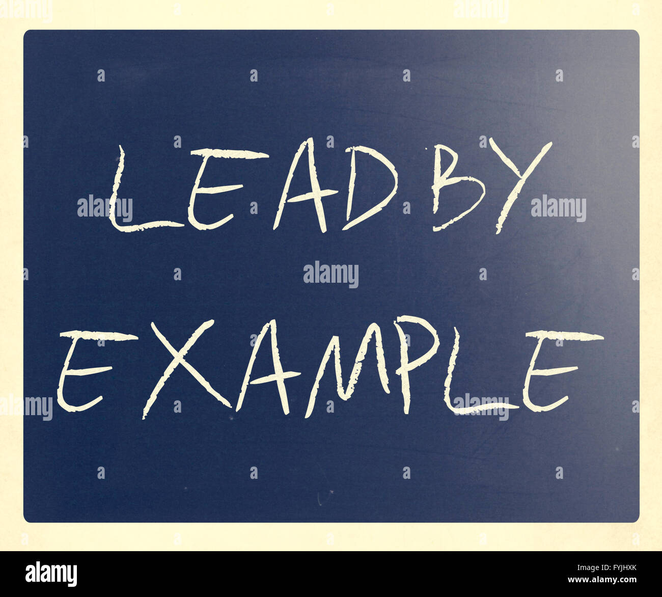 Lead by example handwritten with white chalk on a blackboard Stock ...