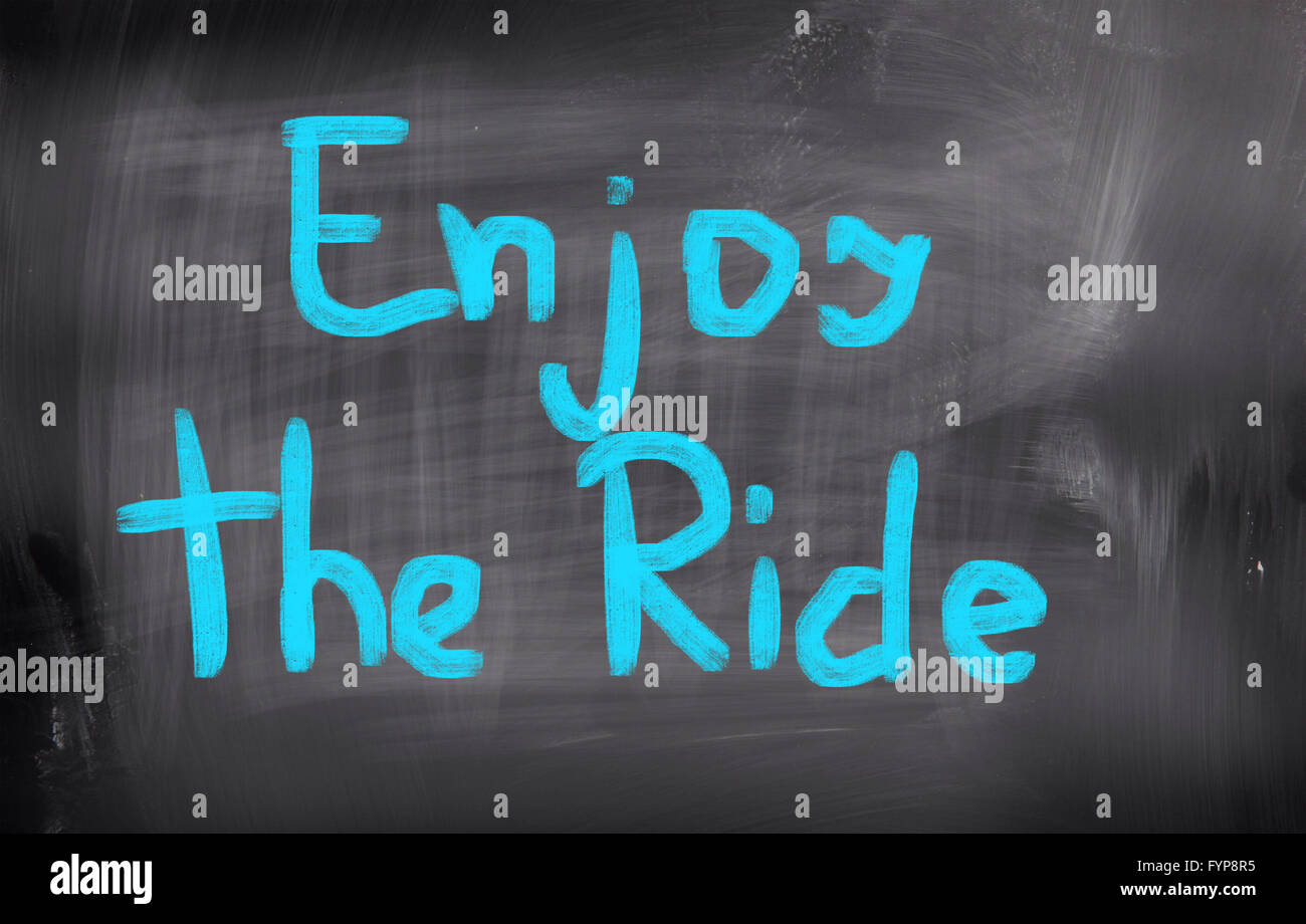Enjoy The Ride Concept Stock Photo - Alamy