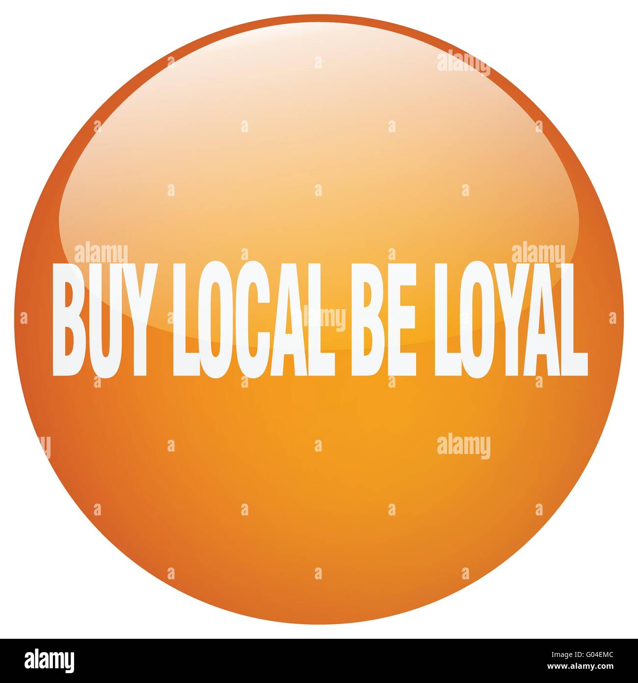 buy local be loyal orange round gel isolated push button Stock Vector ...