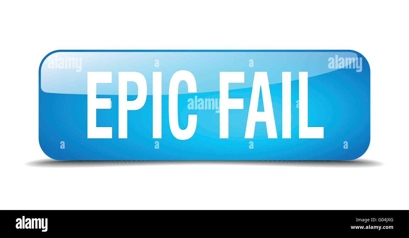epic fail blue square 3d realistic isolated web button Stock Vector Image & Art - Alamy