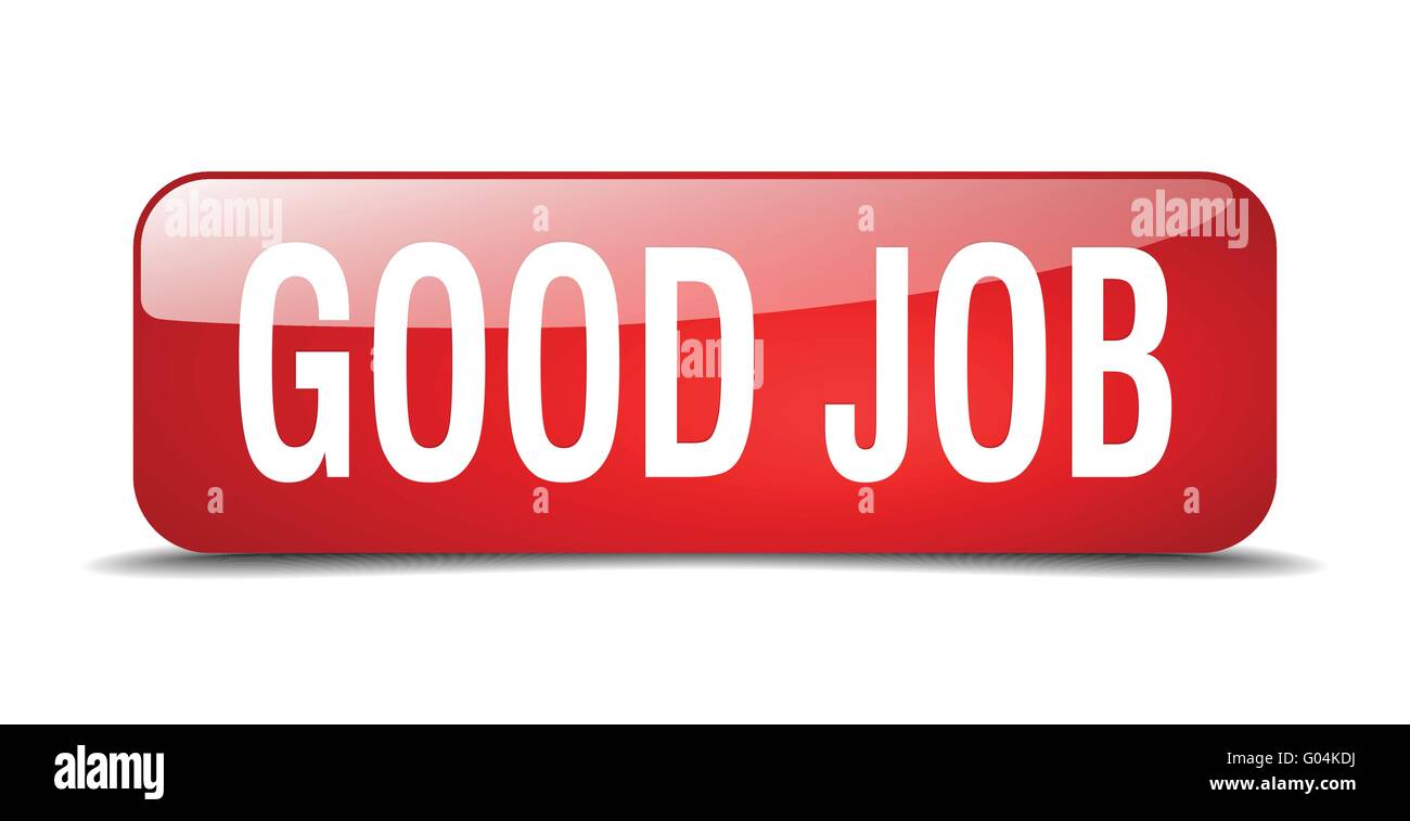 good job red square 3d realistic isolated web button Stock Vector Image ...