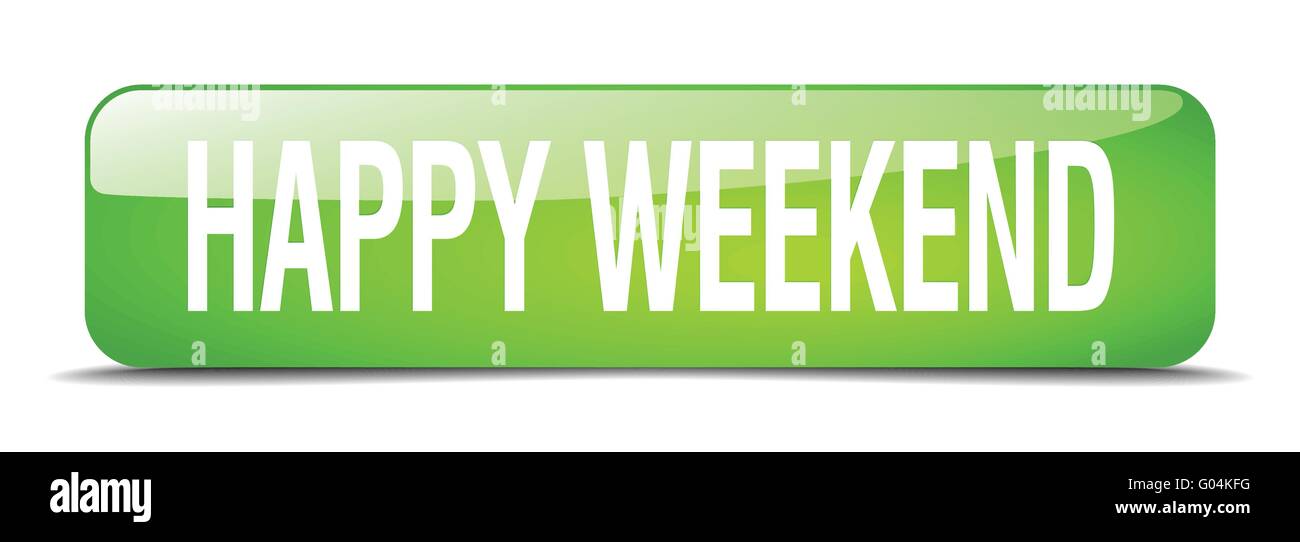 happy weekend green square 3d realistic isolated web button Stock ...