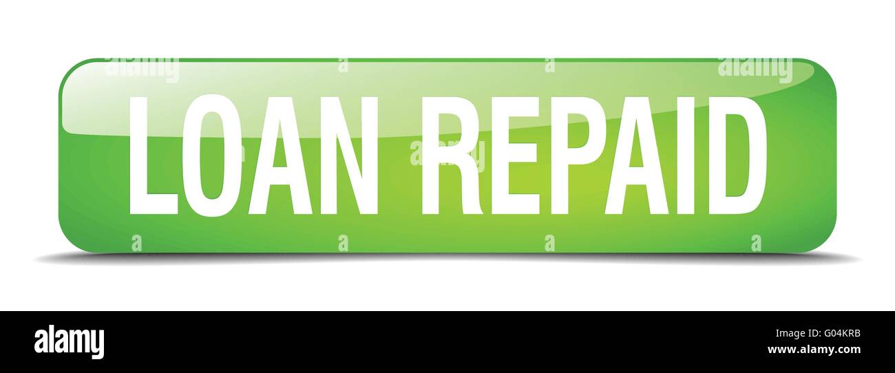loan repaid green square 3d realistic isolated web button Stock Vector ...