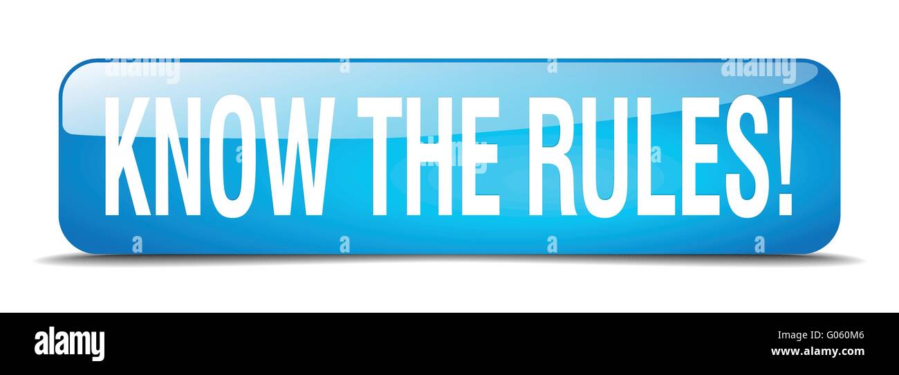 know the rules! blue square 3d realistic isolated web button Stock ...
