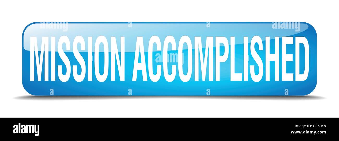 mission accomplished blue square 3d realistic isolated web button Stock ...