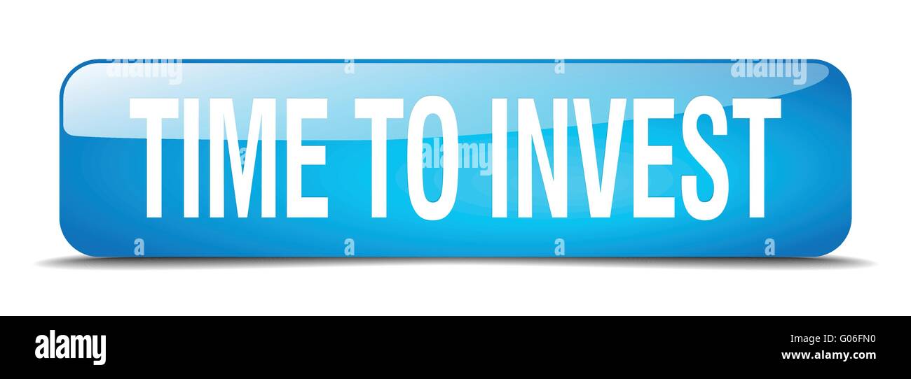 time to invest blue square 3d realistic isolated web button Stock ...