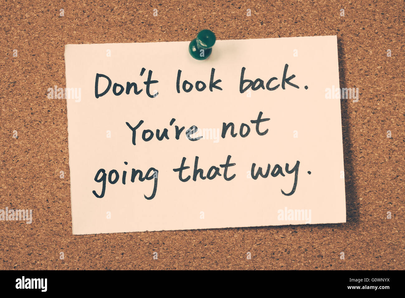 Dont look back youre going hi-res stock photography and images - Alamy