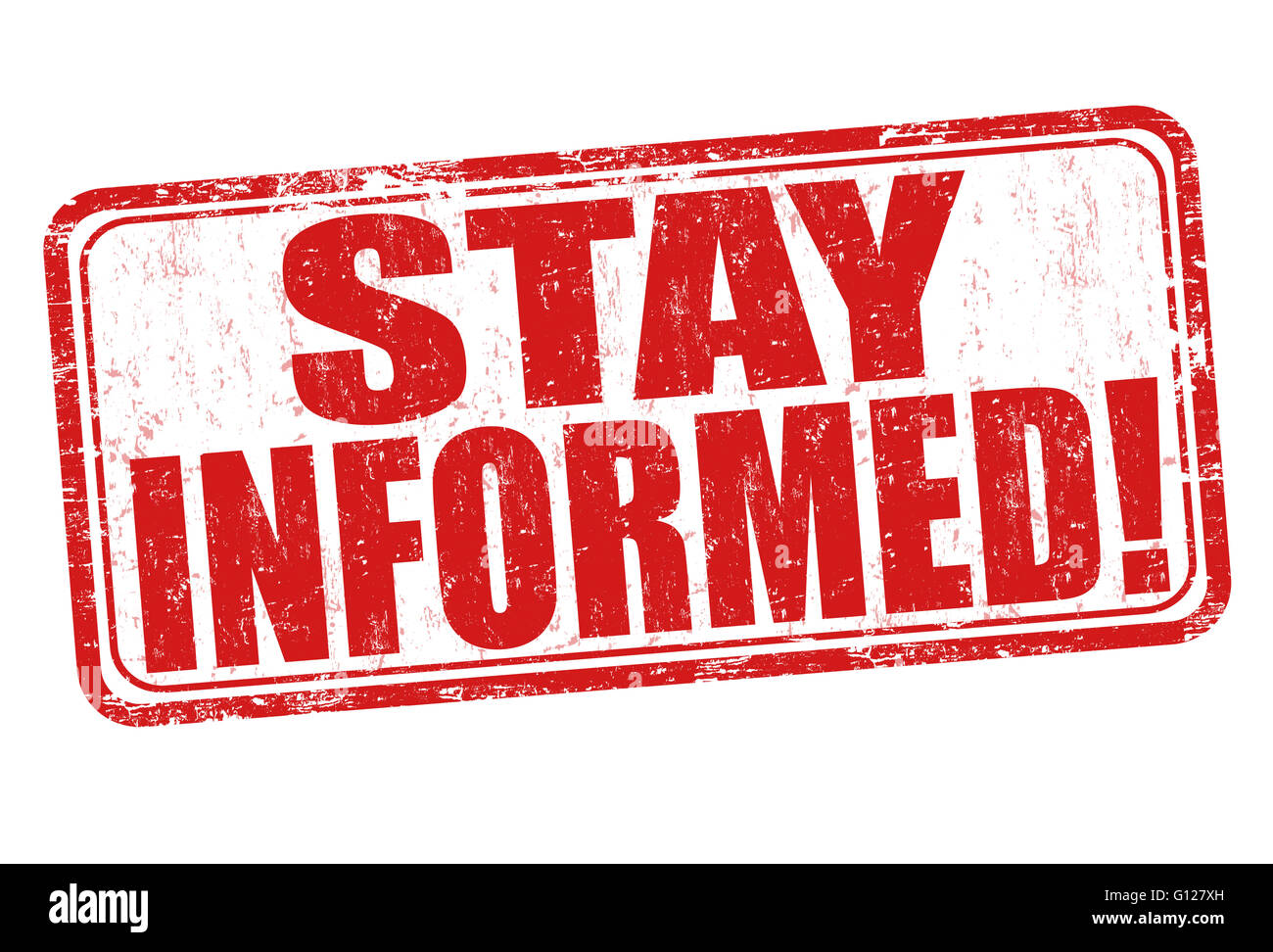 Stay informed grunge rubber stamp on white background, vector ...