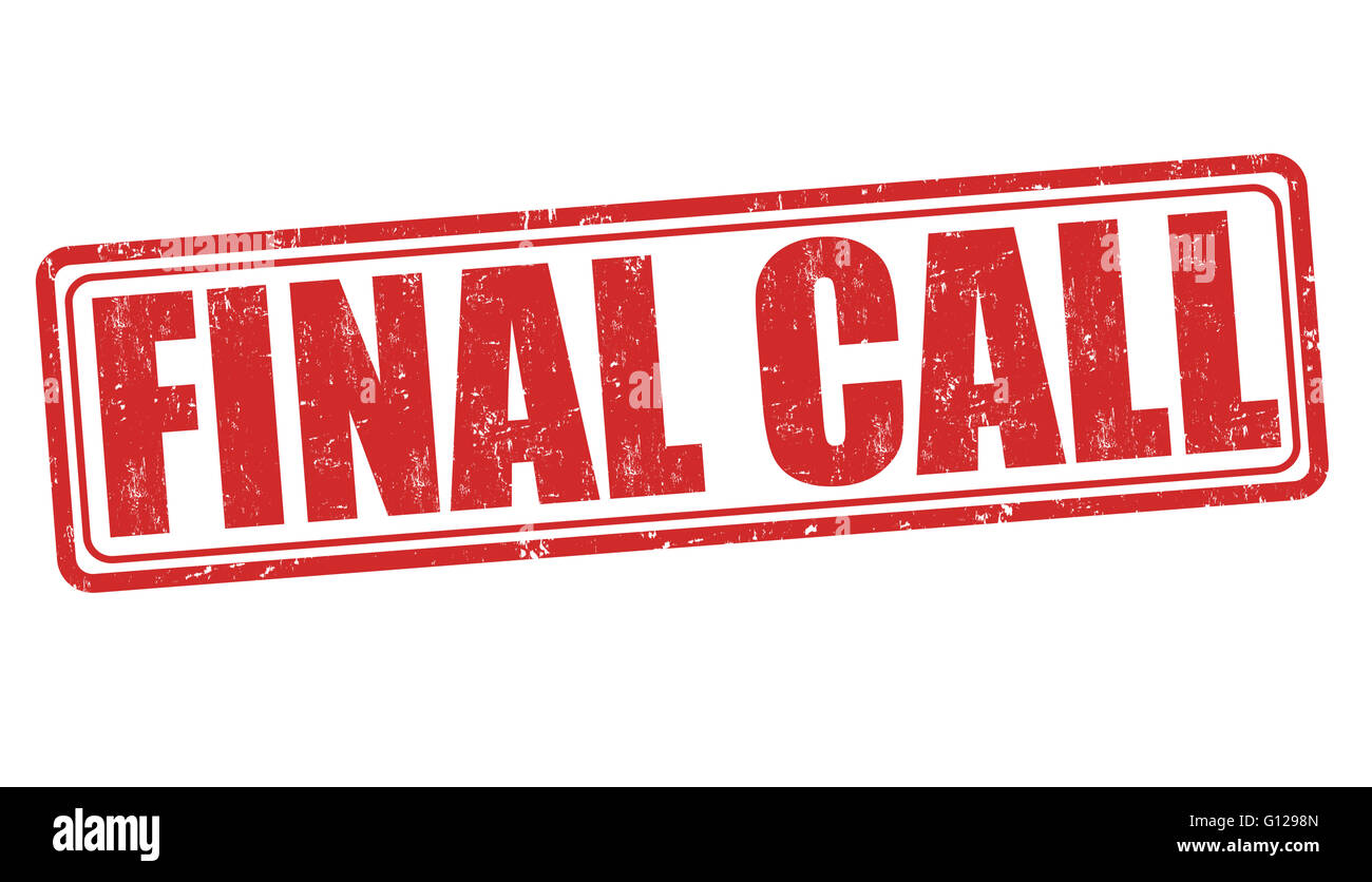 Final call grunge rubber stamp on white background, vector illustration ...