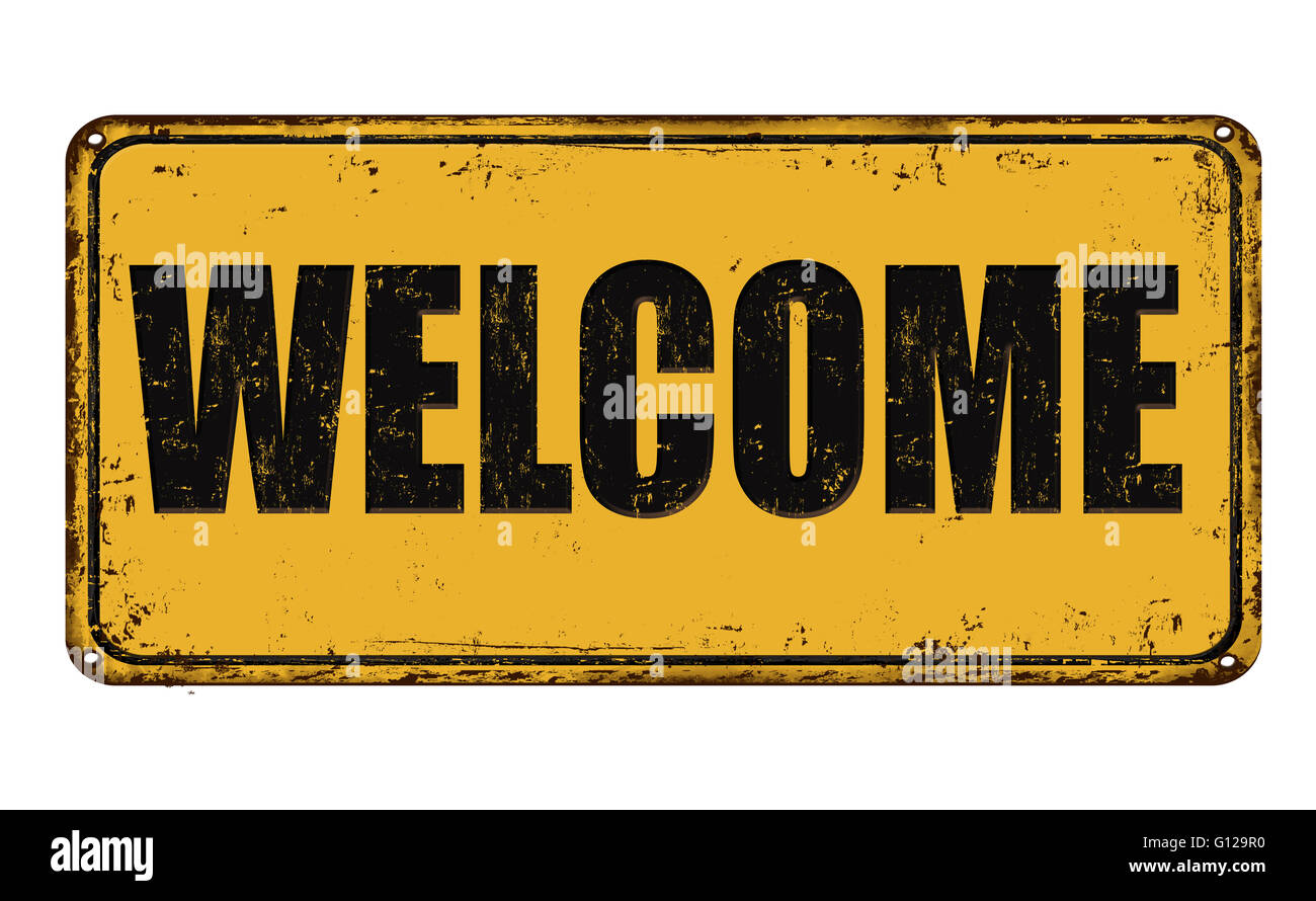 Welcome on yellow vintage rusty metal sign on a white background ...
