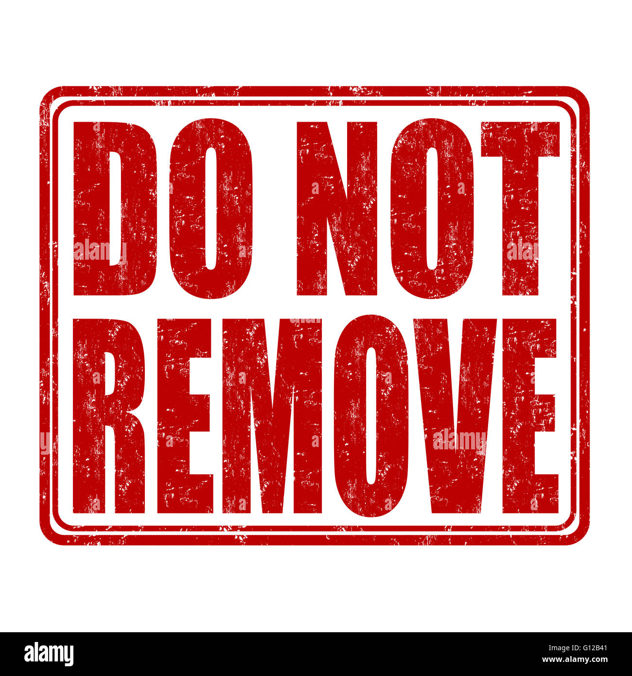 Do not remove grunge rubber stamp on white background, vector ...