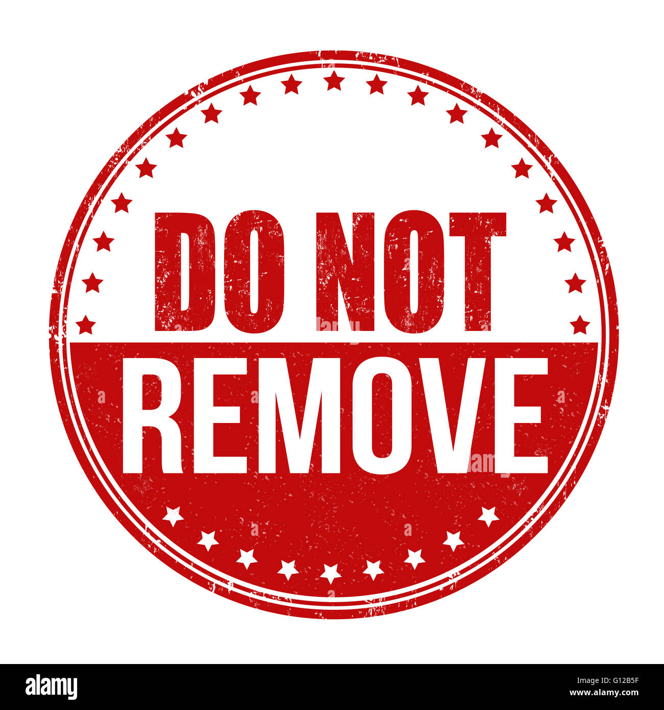 Do not remove grunge rubber stamp on white background, vector ...