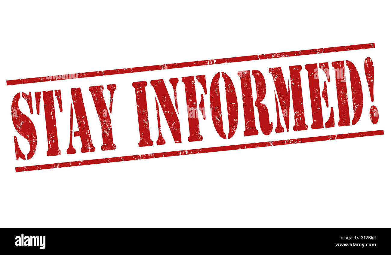 Stay informed grunge rubber stamp on white background, vector ...